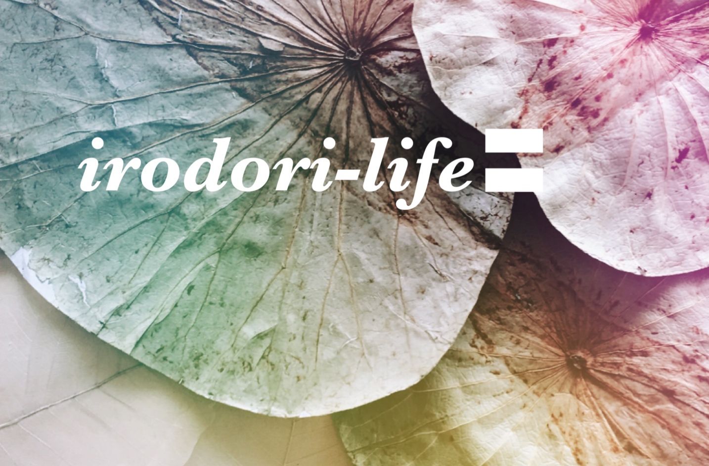 ABOUT | irodori-life〓