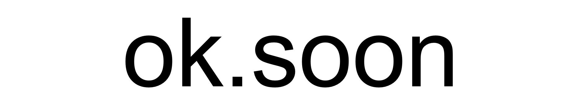 ABOUT | ok.soon