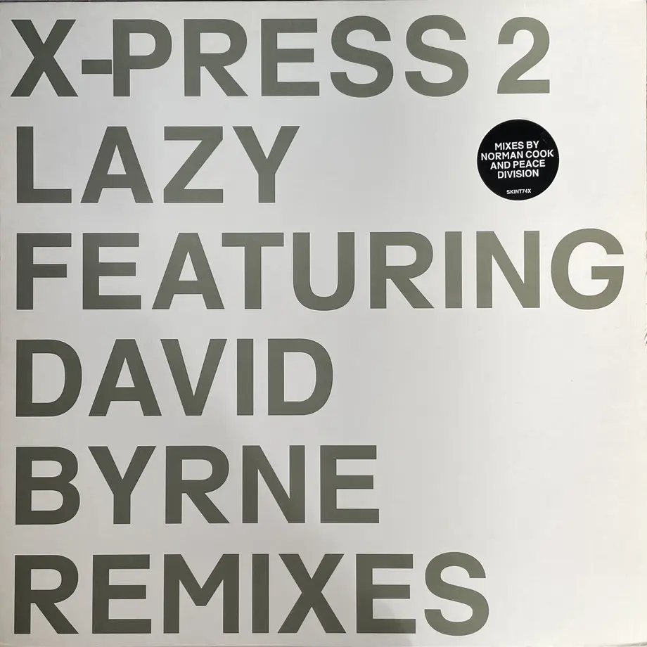 X-PRESS 2 FEAT. DAVID BYRNE / Lazy (Remixes)