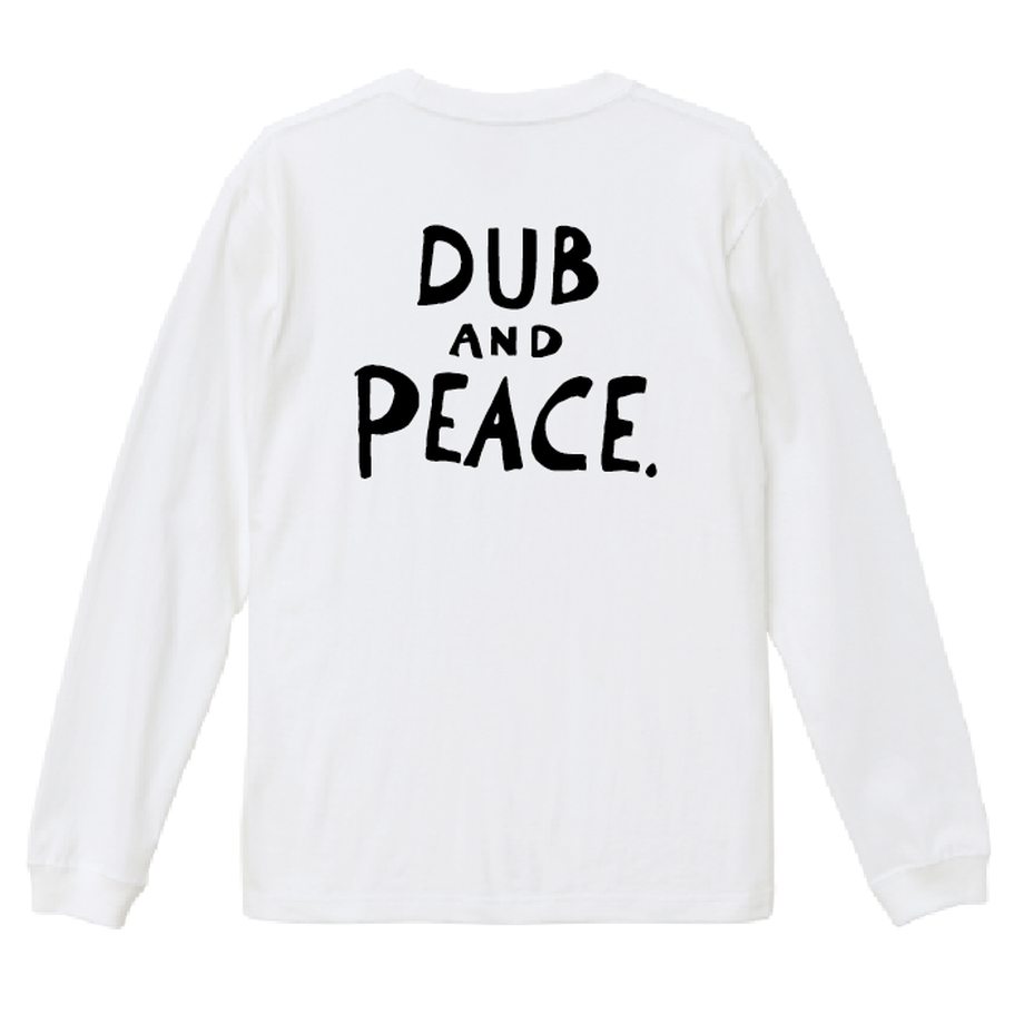 【SAM "GREEN"】DUB AND PEACE LONG SLEEVE TEE(WHI...