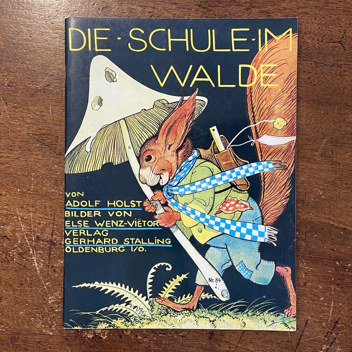 「DIE SCHULE IM WALDE」Adolf Holst Else Wenz-Viet...