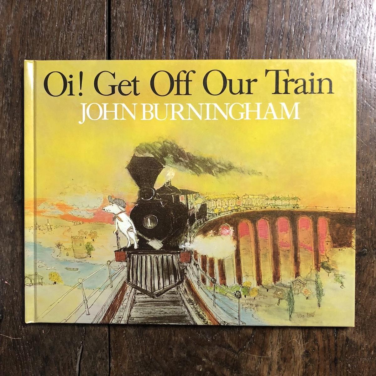 「Oi! Get Off Our Train」John Burningham（ジョン・バーニン...