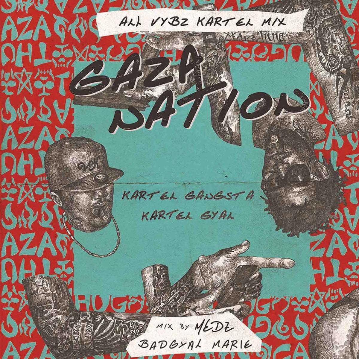 GAZA NATION -ALL VYBZ KARTEL MIX- | MEDZ SHOP