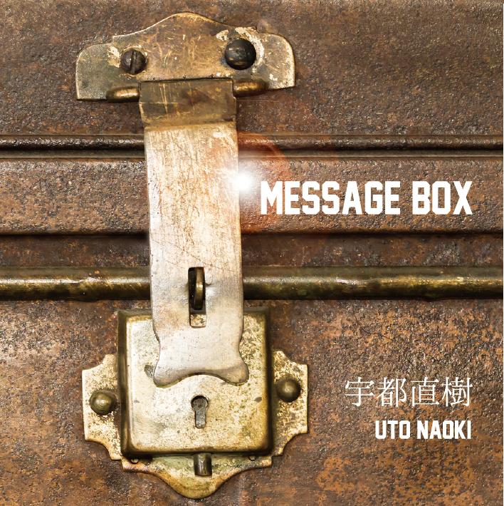 Full Album『MESSAGE BOX』 | UTO NAOKI WEB SHOP