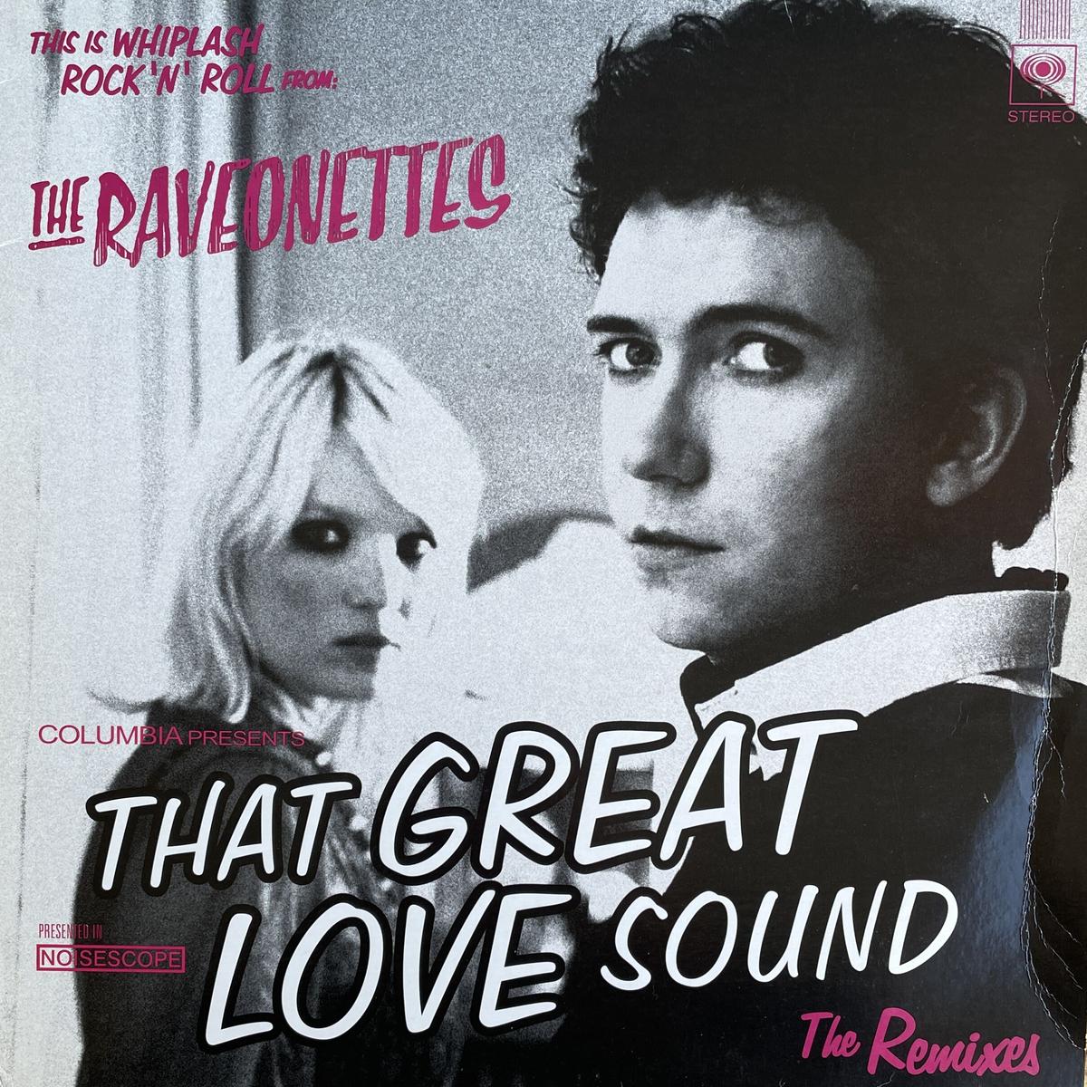 THE RAVEONETTES / That Great Love Sound (The Re...