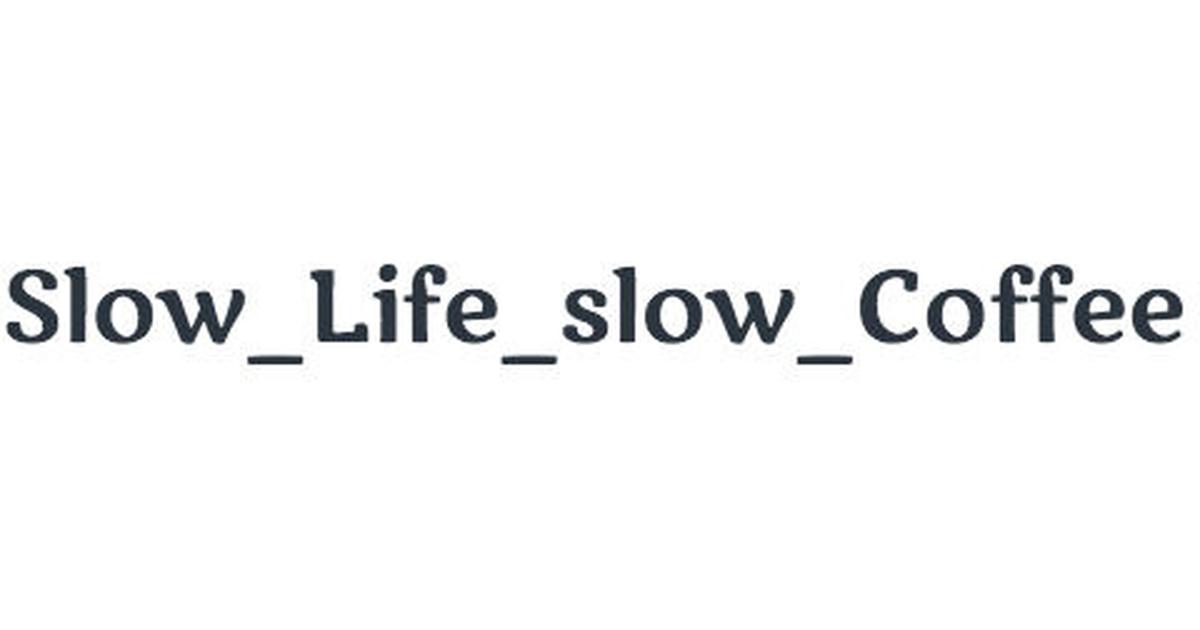 Slow_Life_Slow_Coffee