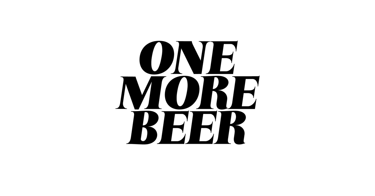 One More Beer